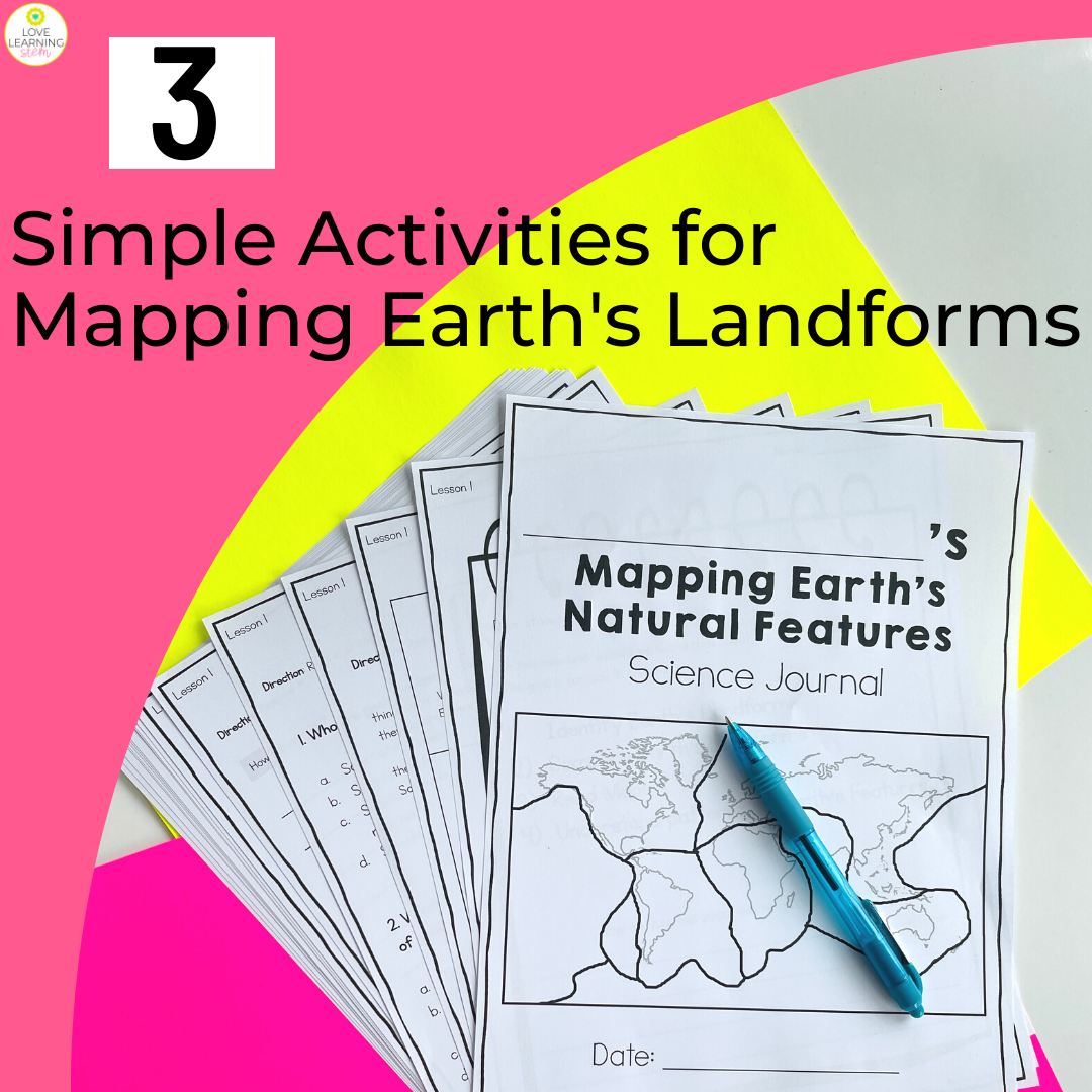 Mapping Earth’s Landforms Activities for Kids - Love Learning Stem
