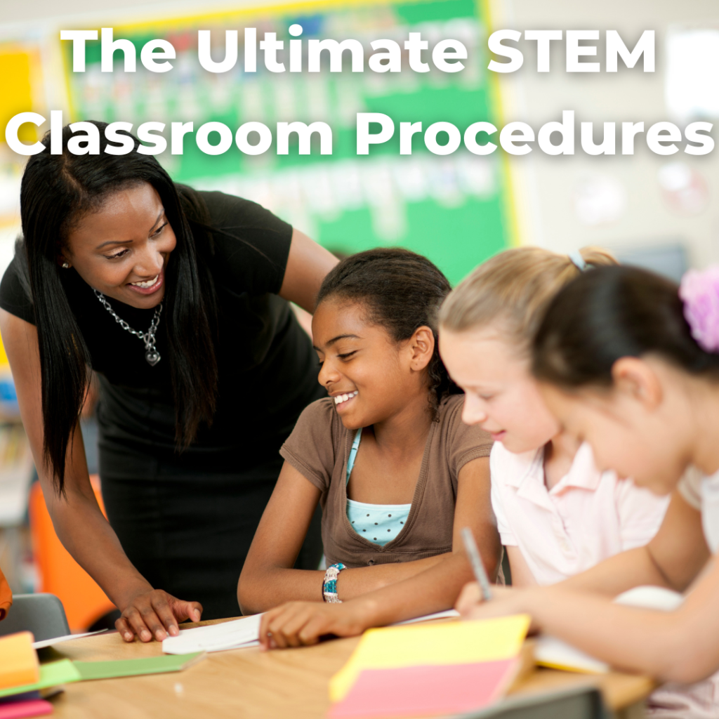 Procedures for the STEM Classroom You Need - Love Learning Stem
