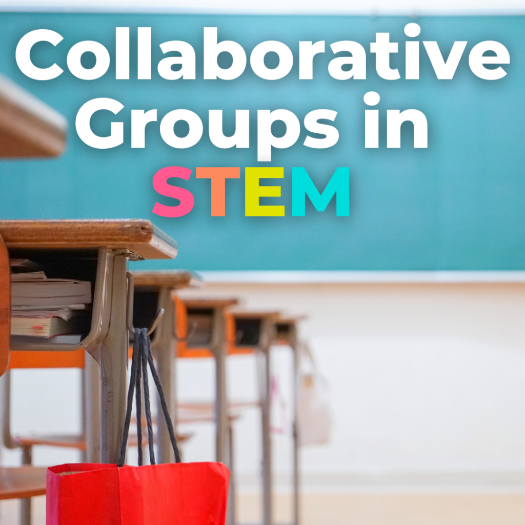 Collaborative Group Work in STEM - Love Learning Stem